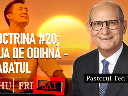 Sabatul [Ce ne învață Biblia despre el?] – Pastorul Ted Wilson